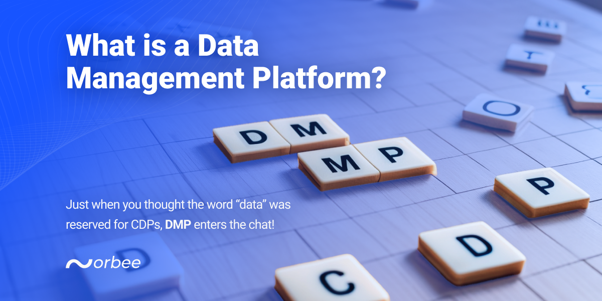 What is a Data Management Platform?